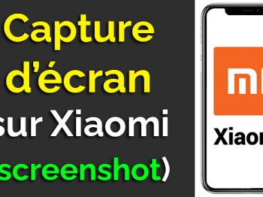 Comment Faire une Capture d'Écran sur Xiaomi et Redmi : Guide Complet